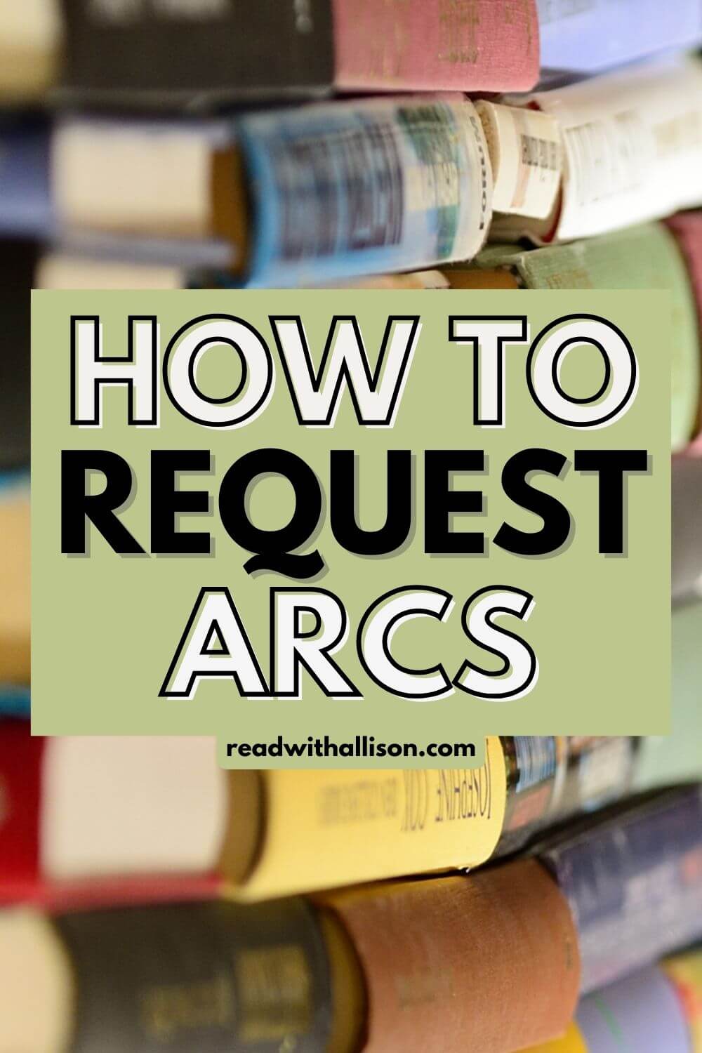 A Beginner's Guide to Requesting ARCs From Publishers - Read With Allison