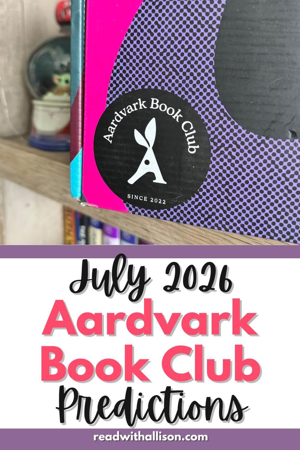 Aardvark Book Club July 2026 Predictions - Read With Allison